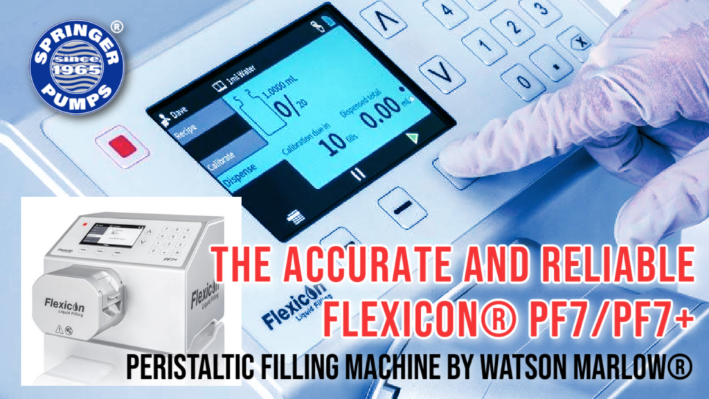 The Accurate and Reliable Flexicon® PF7/PF7+ peristaltic filling ...