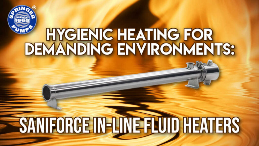 Hygienic Heating For Demanding Environments: SANIFORCE In-Line Fluid ...