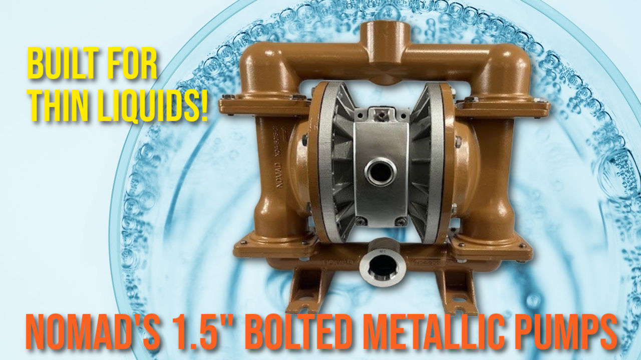 Built For Thin Liquid Transfer: Nomad's 1.5" Bolted Metallic Pumps ...